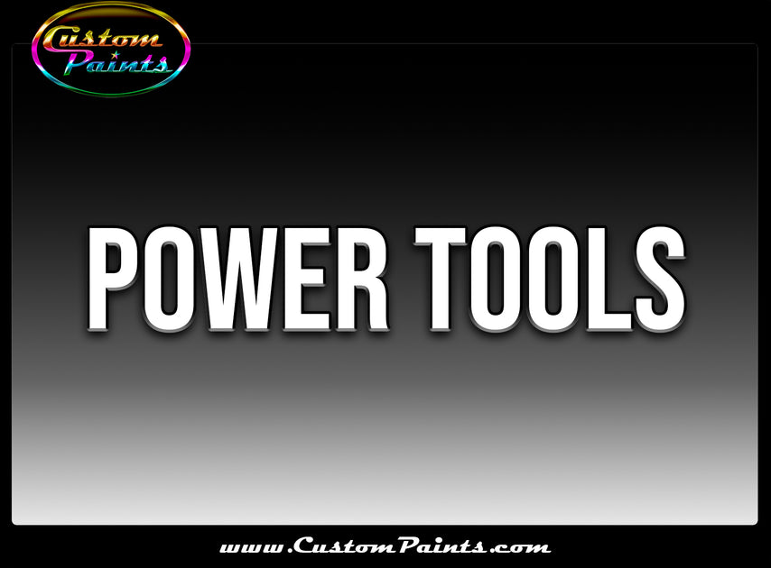 Power Tools: Selection – Custom Paints UK and Europe